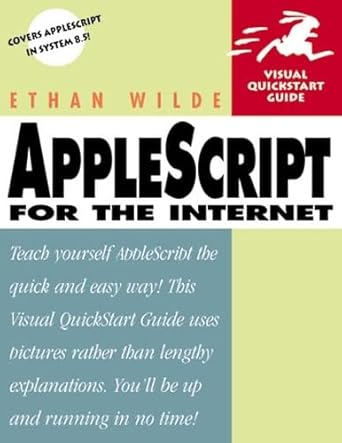 Applescript for the Internet (Visual QuickStart Guide): Wilde, Ethan ...