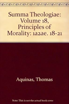 Amazon.com: Summa Theologiae: Volume 18, Principles of Morality: 1a2ae ...