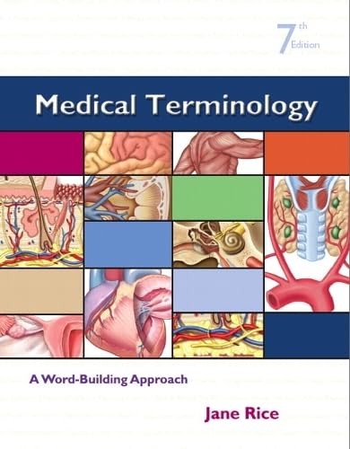 Medical Terminology: A Word-Building Approach, 7th Edition: Jane Rice ...