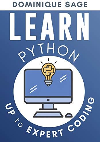 LEARN Python: UP to EXPERT CODING. Are you EXPERT enough in Python programming?(Master Fast ...