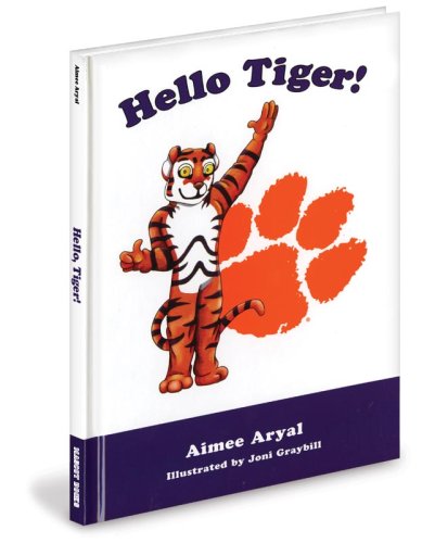 Hello Tiger!: Aryal, Aimee, Graybill, Joni: 9781932888256: Amazon.com ...