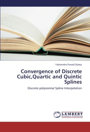 Convergence of Discrete Cubic,Quartic and Quintic Splines: Discrete ...