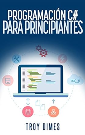 Amazon.com: Programación C# para Principiantes (Spanish Edition) eBook ...