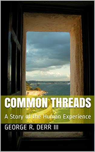 Amazon.com: Common Threads: A Story of the Human Experience (The ...