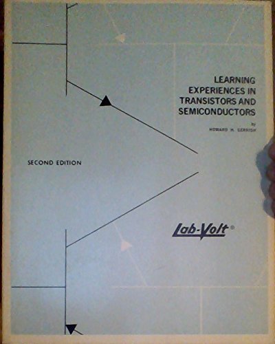 Learning Experiences in Transistors and Semiconductors: Howard H ...