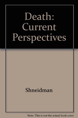 Death: Current Perspectives: Shneidman, Edwin S.: 9780874847130: Amazon ...