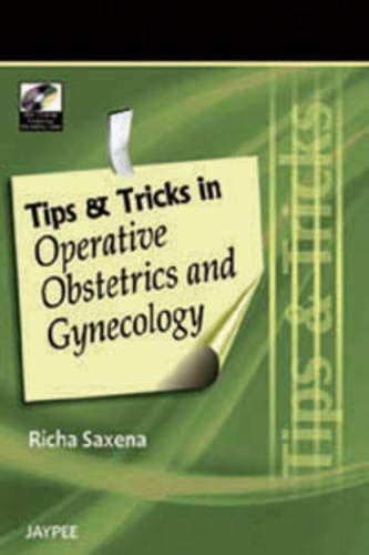 Tips & Tricks in Operative Obstetrics and Gynecology: 9789350254882 ...