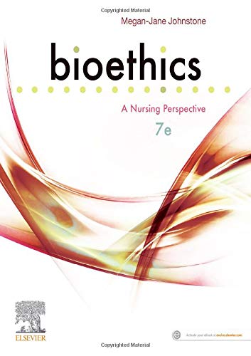 Bioethics - Elsevier E-Book on VitalSource: A Nursing Perspective ...