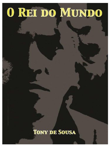 O Rei do Mundo (Portuguese Edition) eBook : de Sousa, Tony: Amazon.in ...
