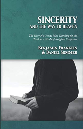 Sincerity and the Way to Heaven: The Story of a Young Man Searching for ...
