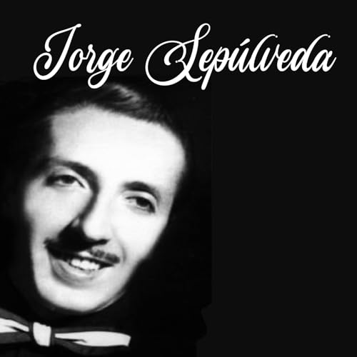 Jorge Sepúlveda by Jorge Sepulveda on Amazon Music - Amazon.co.uk