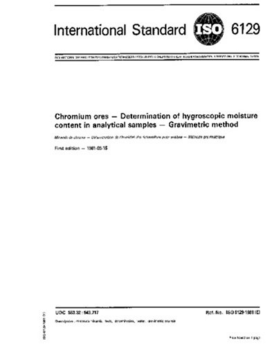 ISO 6129:1981, Chromium ores - Determination of hygroscopic moisture ...