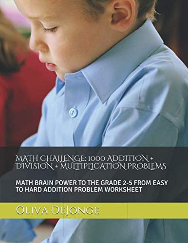 MATH CHALLENGE: 1000 ADDITION + DIVISION + MULTIPLICATION PROBLEMS ...
