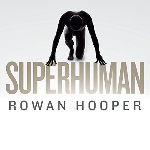 Amazon.com: Superhuman (Audible Audio Edition): Rowan Hooper, Richard ...