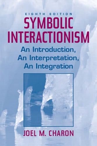Symbolic Interactionism : An Introduction, an Interpretation, an ...