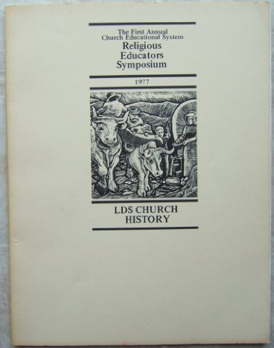 The First Annual Church Educational System Religious Educators ...