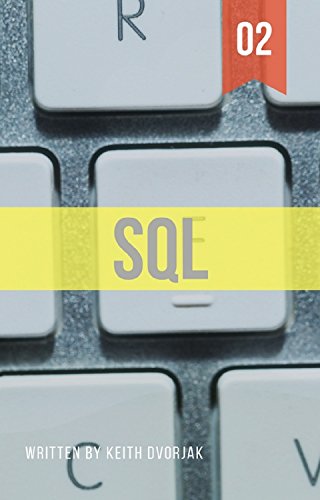 SQL: Intermediate Level SQL From The Ground Up (DIY SQL Book 2) , Dvorjak, Keith, eBook - Amazon.com