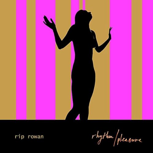 Amazon.com: Rhythm/Pleasure : Rip Rowan: Digital Music