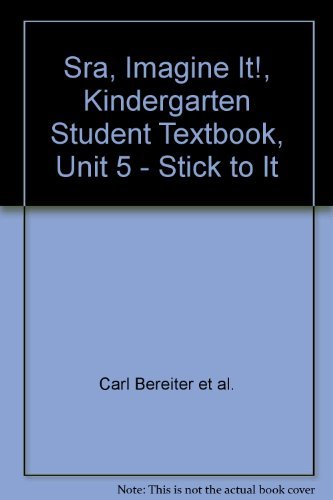 Sra, Imagine It!, Kindergarten Student Textbook, Unit 5 - Stick to It ...