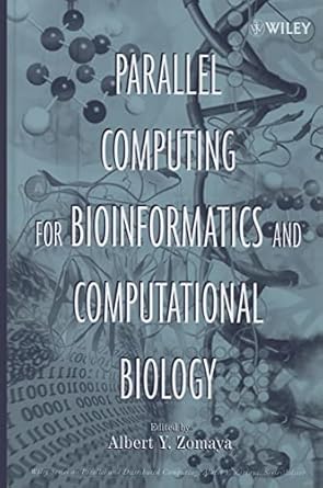 Parallel Computing for Bioinformatics and Computational Biology: Models ...