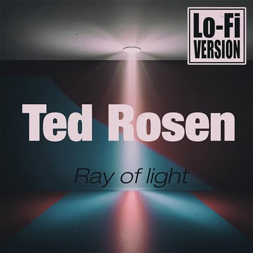 Amazon Music - Ted RosenのRay of Light (Lo-Fi Version) - Amazon.co.jp