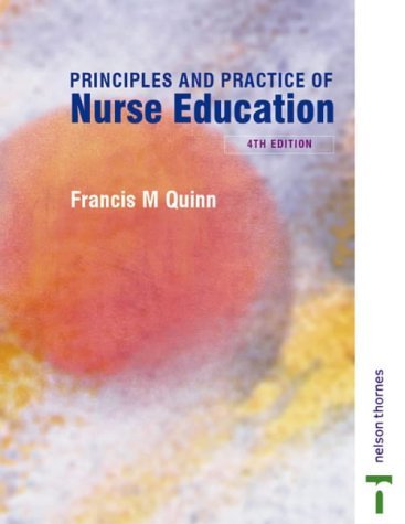 The Principles and Practice of Nurse Education: 9780748738953: Medicine ...