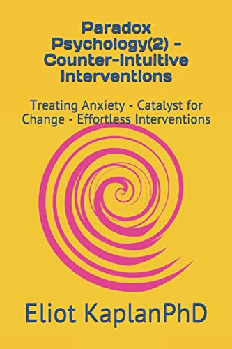 Paradox Psychology(2) - Counter-Intuitive Interventions: Treating ...