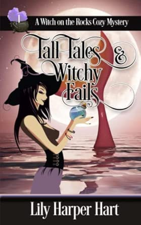 Amazon.com: Tall Tales & Witchy Fails (A Witch on the Rocks Cozy ...