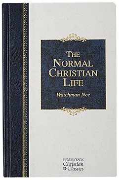 The Normal Christian Life (Hendrickson Christian Classics): Nee ...