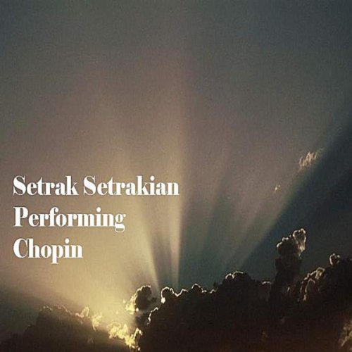 Play Setrak Setrakian Performing Chopin by Setrak A. Setrakian on ...