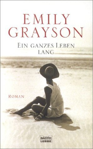 Amazon.com: Ein ganzes Leben lang.: 9783404147014: Grayson, Emily: Books