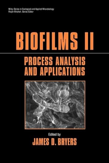 Biofilms II: Process Analysis and Applications: Bryers, James D ...