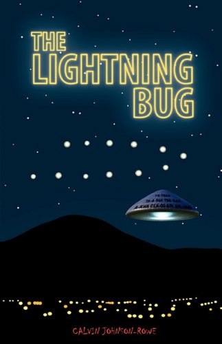 The Lightning Bug: Johnson-Rowe, Calvin: 9781608444014: Amazon.com: Books