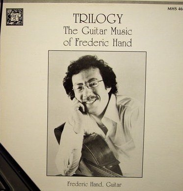 Trilogy, The Guitar Music of Frederic Hand . Frederic Hand Lp - Amazon ...
