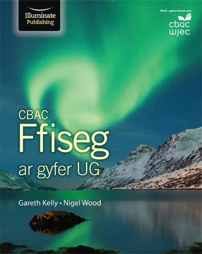 CBAC Ffiseg ar gyfer UG : Kelly, Gareth, Wood, Nigel: Amazon.in: Books