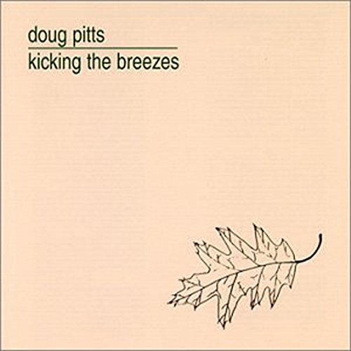 Play Kicking The Breezes by Doug Pitts on Amazon Music