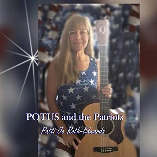 POTUS and the Patriots by Patti Jo Roth-Edwards on Amazon Music - Amazon.com