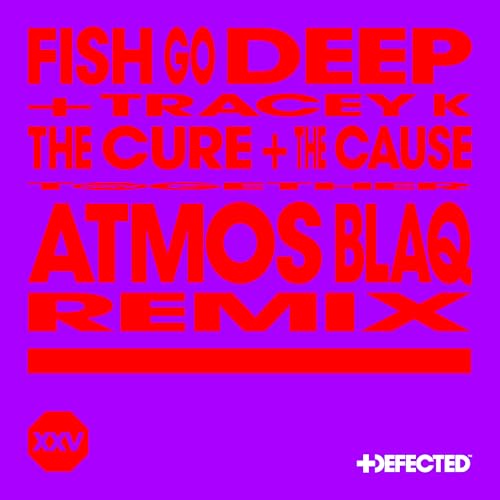The Cure & The Cause (Atmos Blaq Remix) song by Fish Go Deep & Tracey K ...