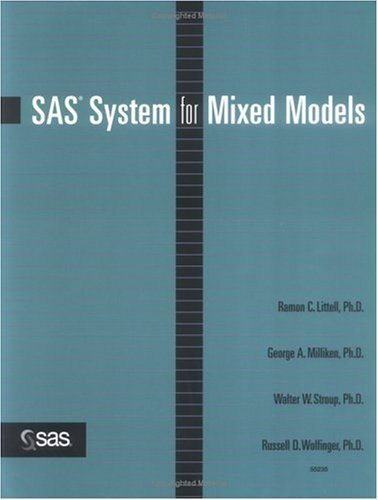 SAS System for Mixed Models by Ramon C. Littell (1996-07-16): Ramon C ...