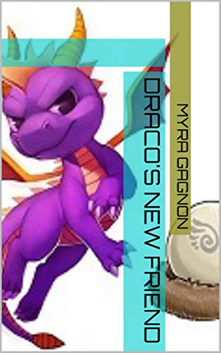 Draco's New Friend - Kindle edition by Gagnon, Myra. Children Kindle ...