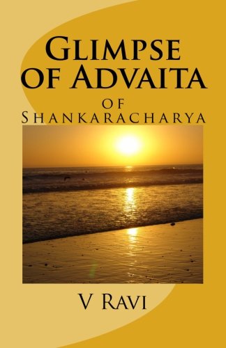 Amazon.com: Glimpse of Advaita: of Shankaracharya: 9781981361373: Ravi ...