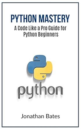 Python Programming: Code Like A Pro Guide For Python Programming ...