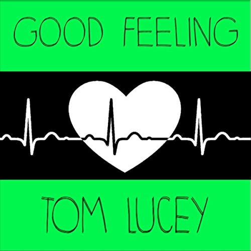 Play Good Feeling by Tom Lucey on Amazon Music