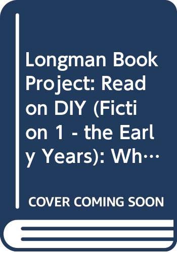 Longman Book Project: Read on DIY (Fiction 1 - the Early Years): What ...
