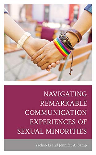 Navigating Remarkable Communication Experiences of Sexual Minorities ...