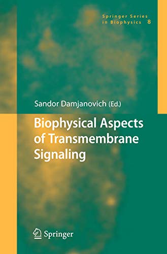 Biophysical Aspects of Transmembrane Signaling (Springer Series in ...