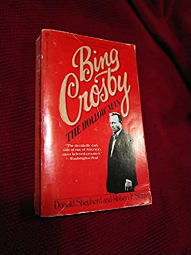 BING CROSBY THE HOLLOW MAN: DONALD SHEPHERD ROBERT SLATZER: Amazon.com ...