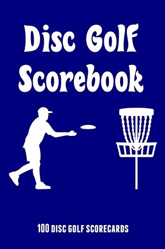 Disc Golf Scorebook 100 Disc Golf Scorecards: 6x9 disc golf score ...