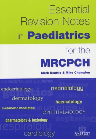 Essential Revision Notes in Paediatrics for the MRCPCH: 9781901198645 ...