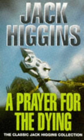 Buy A Prayer for the Dying (Classic Jack Higgins Collection) Book ...